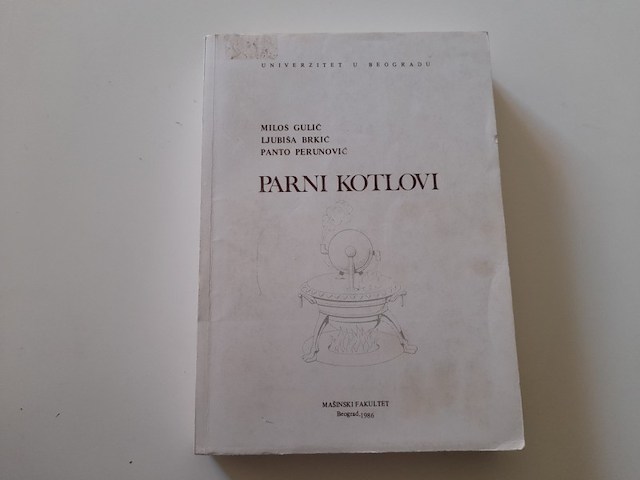 Parni kotlovi - Miloš Gulič, Lj. Brkić, P. Perunović