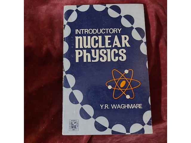 502 Introductory Nuclear Physics