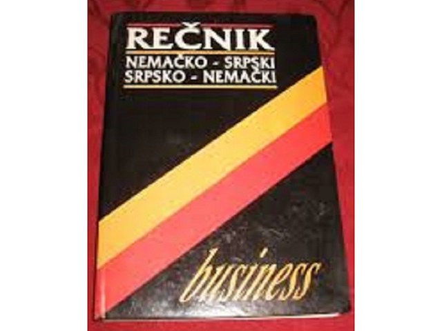 Business Rečnik Nemačko Srpski / Srpsko Nemački