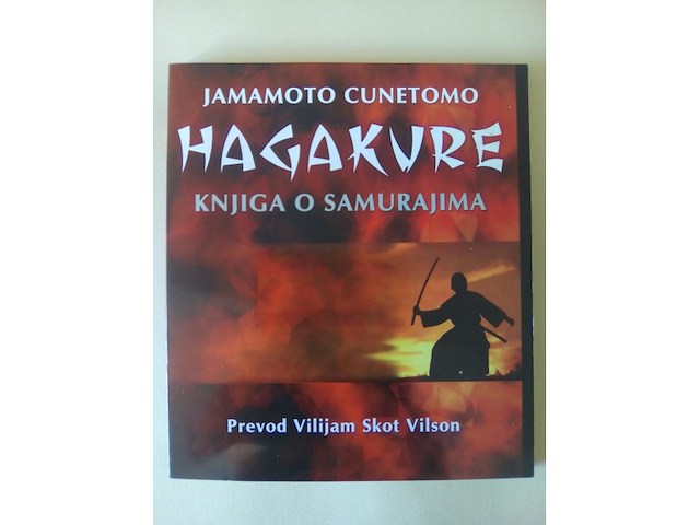 Jamamoto Cunetomo - HAGAKURE, knjiga o samurajima