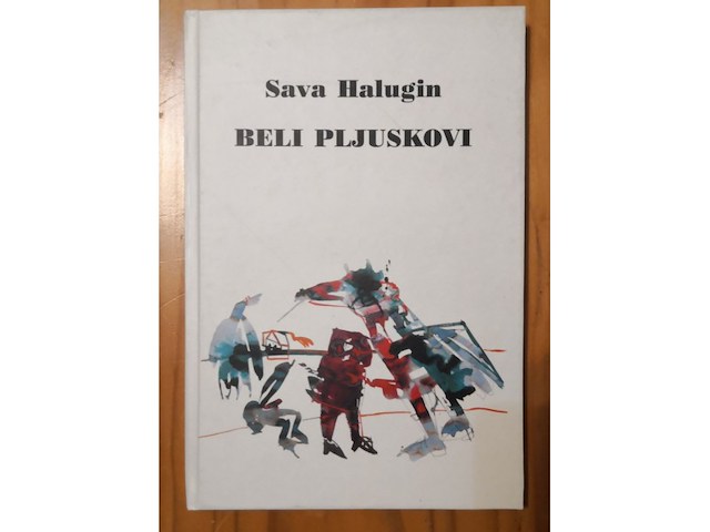 Sava Halugin - Beli Pljuskovi