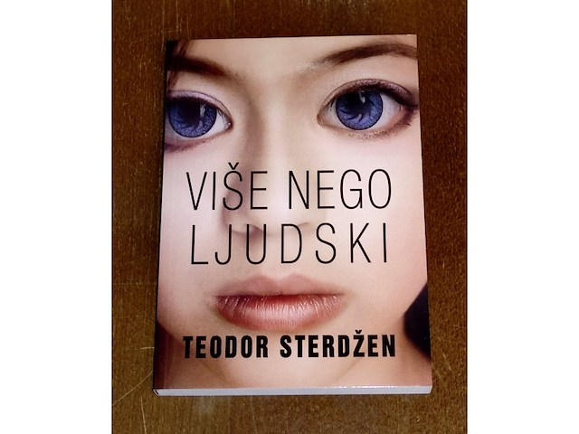 Teodor Sterdžen - VIŠE NEGO LJUDSKI (NOVO)