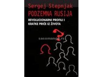 Podzemna Rusija - revolucionarni profili i kratke priče iz života