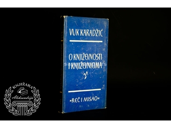 Vuk Stefanović Karadžić O književnosti i književnicima