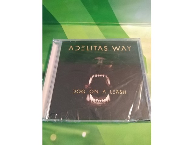 Adelitas Way - Dog on a Leash / NOVO / u Celofanu