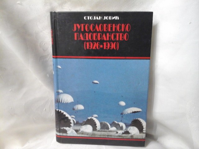 Jugoslovensko padobranstvo 1926 1990 Stojan Jović