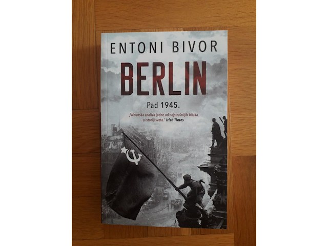 Berlin: Pad 1945. - Entoni Bivor