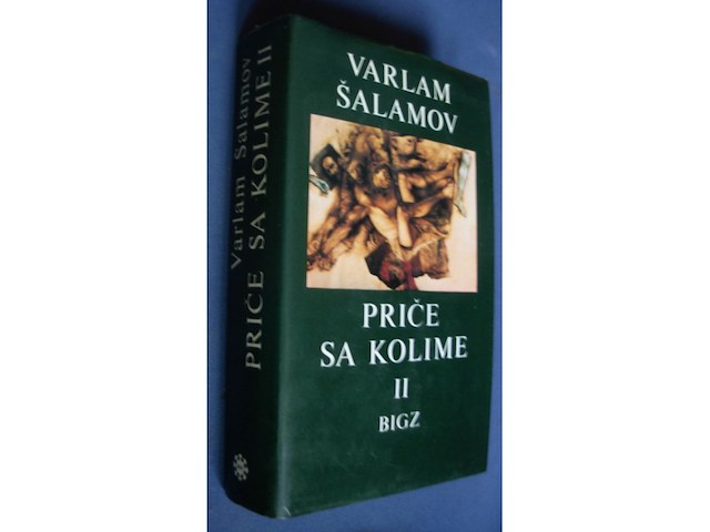 PRIČE SA KOLIME II - Varlam Šalamov