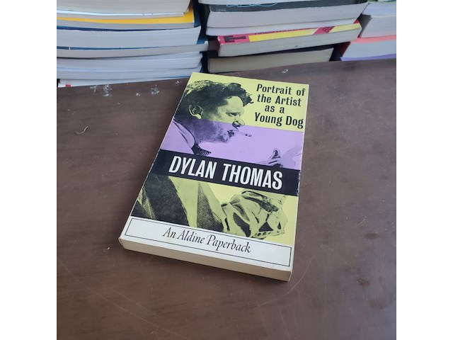 Dylan Thomas - Portrait of the Artist as a Young Dog