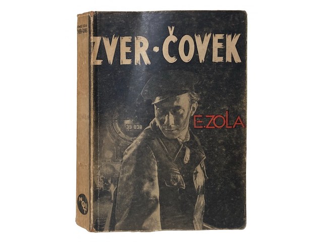 Emile Zola - Zver čovek /Nolit, 1940/