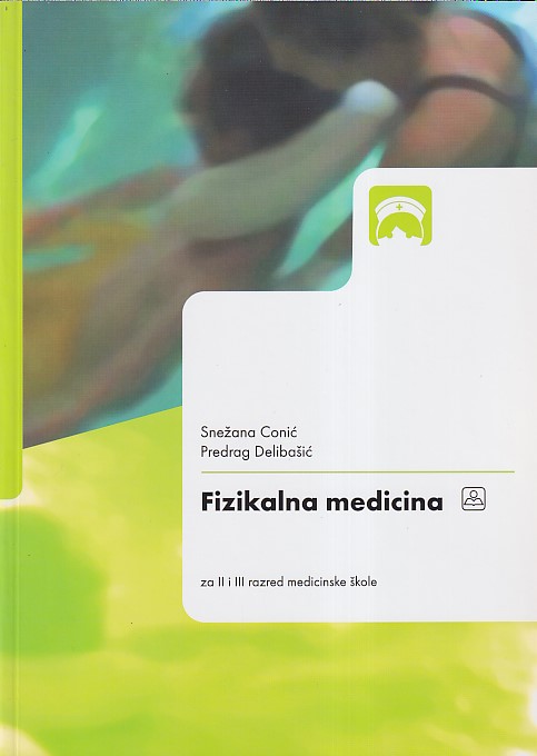 FIZIKALNA MEDICINA za 2 i 3 razred medicinske škole (Zavod za udžbenike)