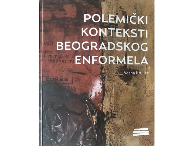 Polemicki konteksti Beogradskog enformela