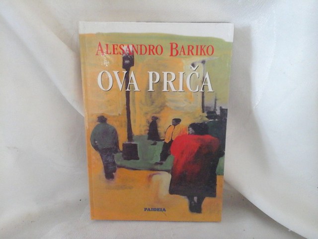 Ova priča Aleksandro Bariko