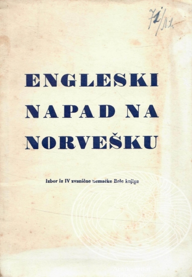 Engleski napad na Norvešku: izbor iz IV zvanične nemačke Bele knjige