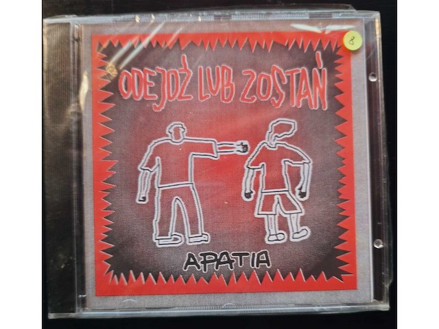 Apatia – Odejdź Lub Zostań