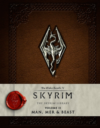 The Elder Scrolls V, Skyrim - The Skyrim Library: Man, Mer & Beast, Vol. 2