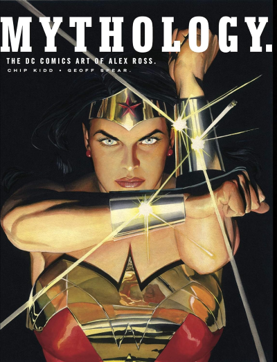 Mythology: DC Art of Alex Ross