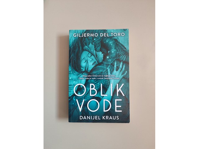 GILJERMO DEL TORO i DANIJEL KRAUS - Oblik vode