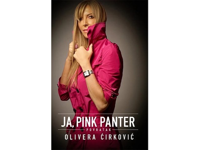 Ja, Pink Panter 3: Povratak - Olivera Ćirković