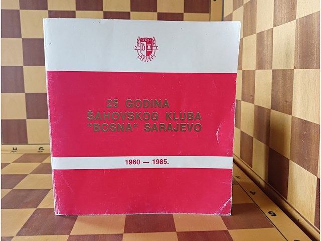 Sahovski Klub BOSNA Sarajevo 1960-1985 (sah)