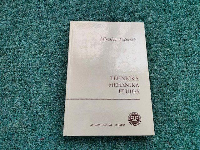 Tehnička mehanika fluida - Miroslav Pečornik