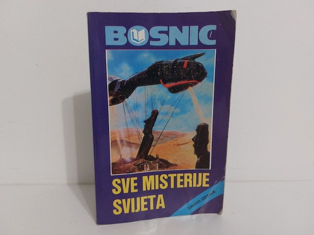 Sve misterije sveta - Ahmed Bosnić