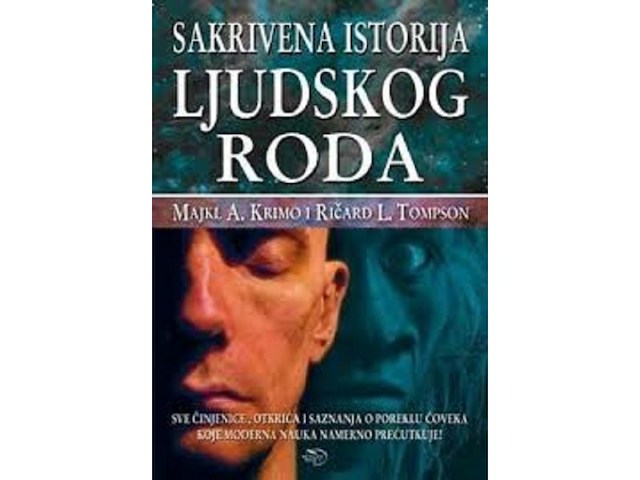 SAKRIVENA ISTORIJA LJUDSKOG RODA - Majkl Krimo