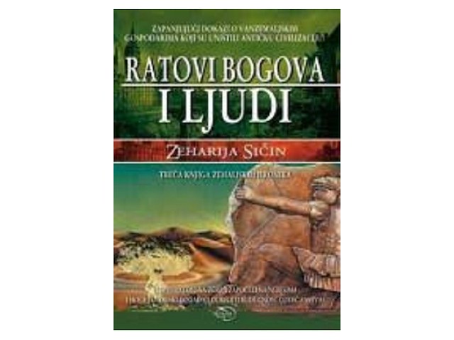 RATOVI BOGOVA I LJUDI - Zeharija Sičin