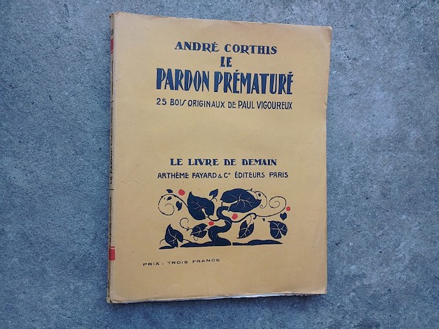 LE PARDON PRÉMATURÉ, André Corthis