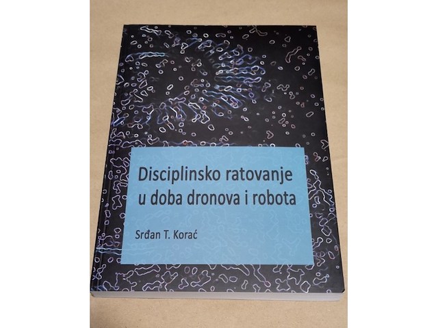 Disciplinsko ratovanje u doba dronova i robota