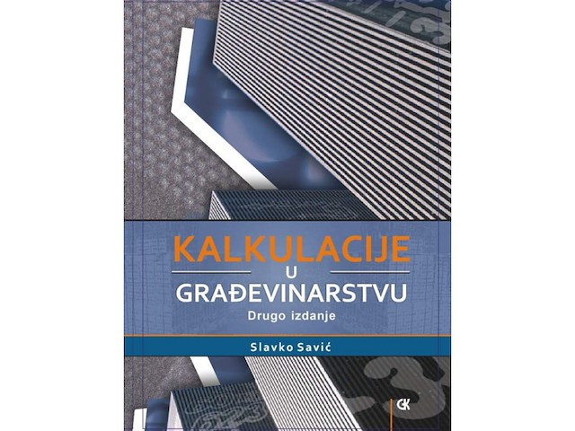 Kalkulacije u građevinarstvu - Slavko Savić