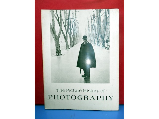 THE PICTURE HISTORY OF PHOTOGRAPHY - Peter Pollack