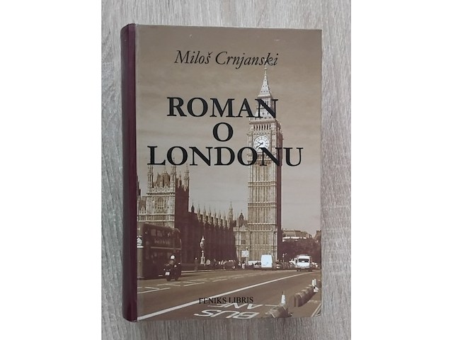 Roman o Londonu, Miloš Crnjanski