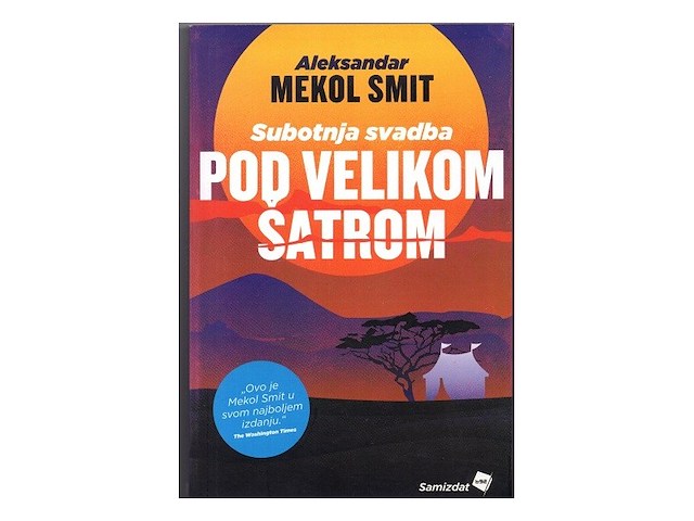 Subotnja svadba pod velikom šatrom - A. Mekol Smit