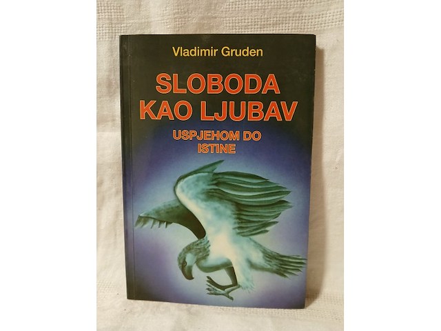 Sloboda kao ljubav,Vladimir Gruden