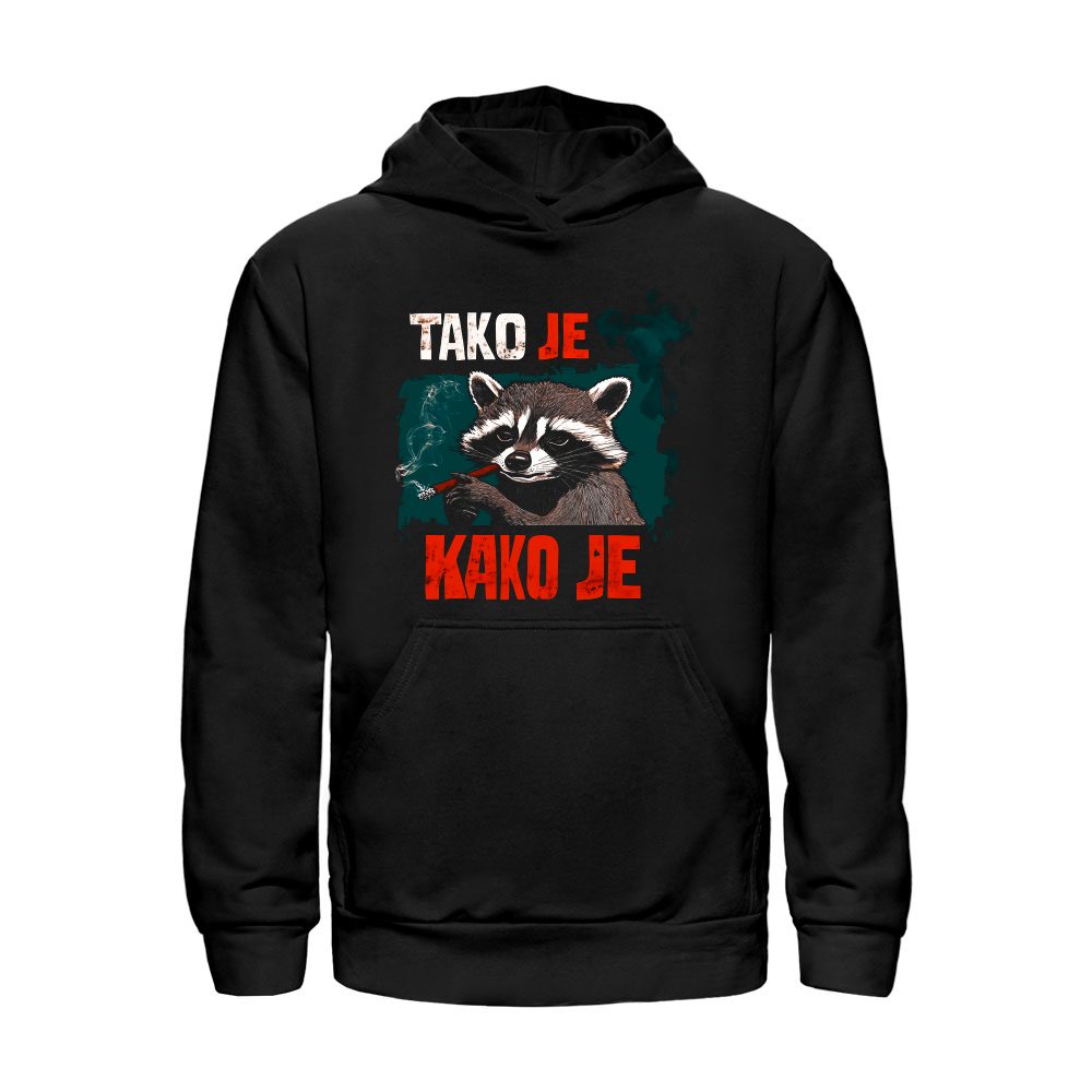 Tako Je Kako Je - Unisex Duks