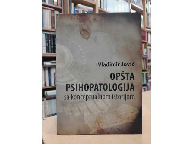 OPŠTA PSIHOPATOLOGIJA - Vladimir Jović