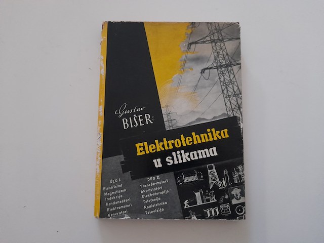 Elektrotehnika u slikama - Gustav Bišer