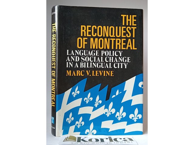 THE RECONQUEST OF MONTREAL: Marc V. Levine