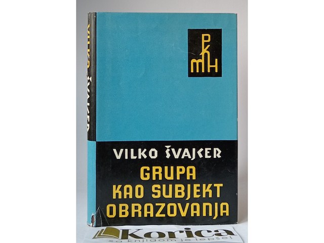 GRUPA KAO SUBJEKT OBRAZOVANJA: Vilko Švajcer