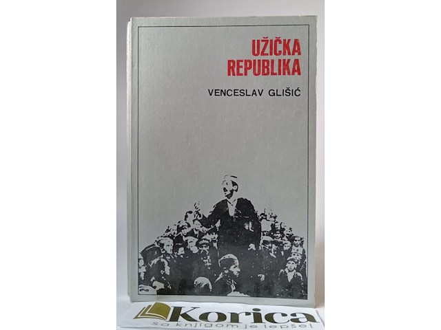 UŽIČKA REPUBLIKA: Venceslav Glišić