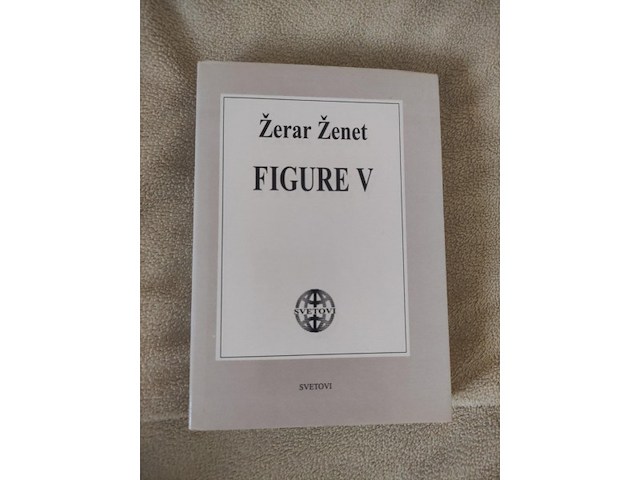 Figure V,Žerar Ženet