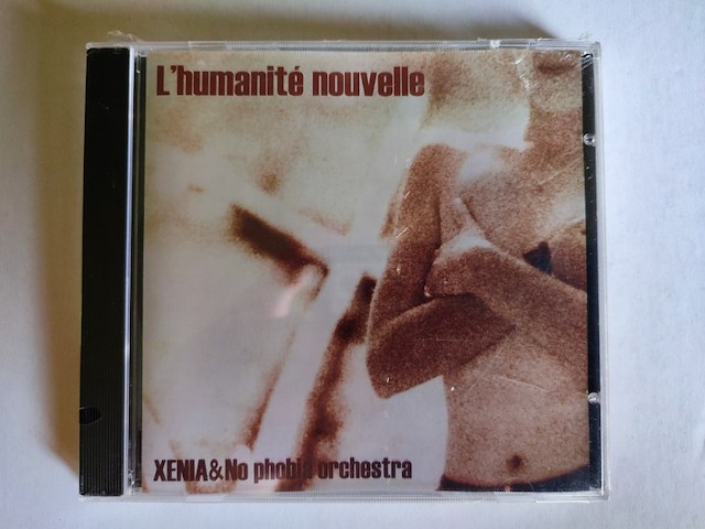 Xenia &;;; No Phobia Orchestra – L`humanite Nouvell ✅