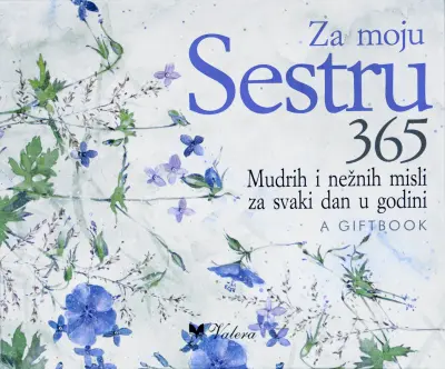 Za moju sestru: 365 mudrih i nežnih misli za svaki dan