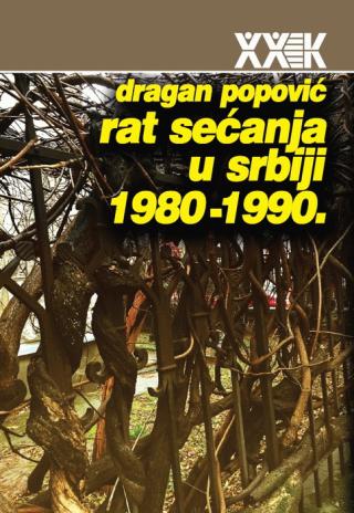 RAT SEĆANJA U SRBIJI 1980-1990