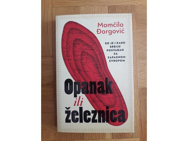 Opanak ili železnica - Momčilo Đorgović