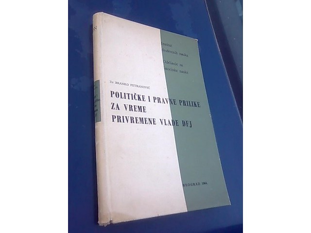 Političke i pravne prilike za vreme privremene vlade