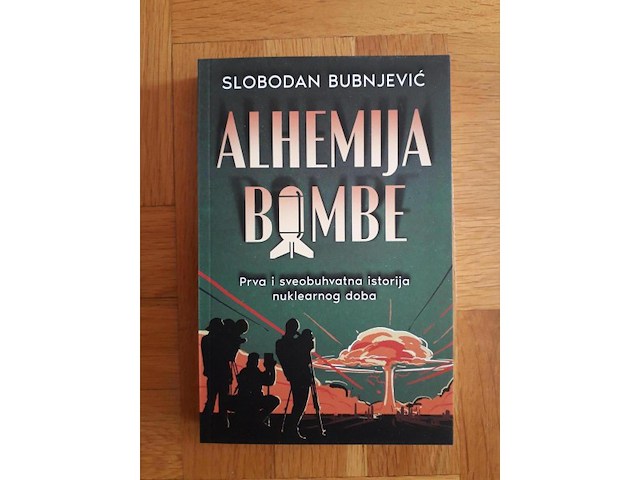 Alhemija bombe - Slobodan Bubnjević