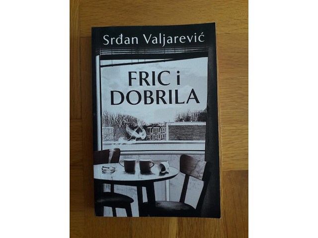 Fric i Dobrila - Srđan Valjarević