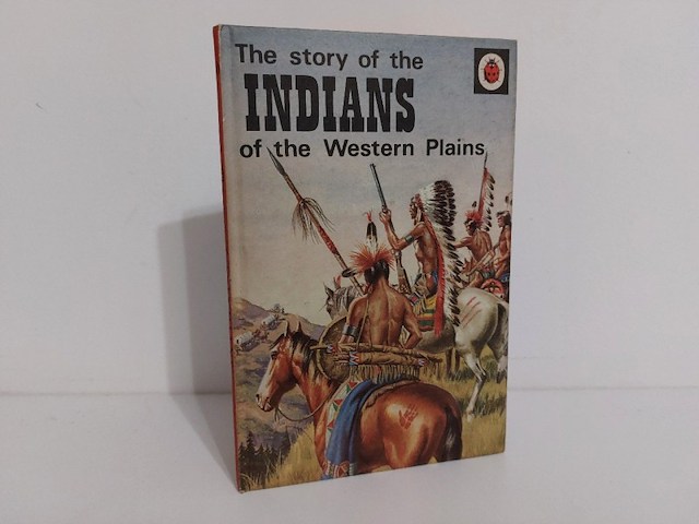 The story of the Indians of the Western plains